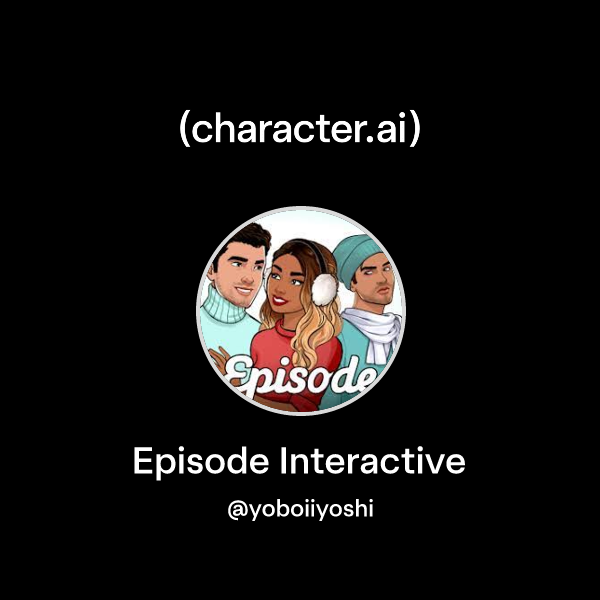 Chat with Episode Interactive | character.ai | AI Chat, Reimagined–Your ...