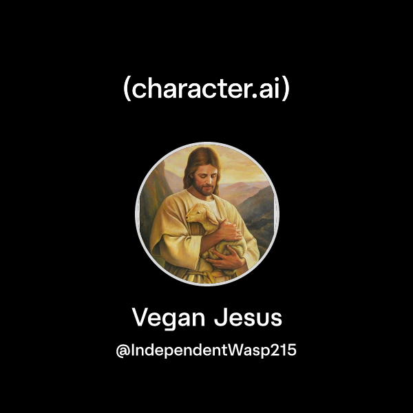 Chat with Vegan Jesus | character.ai | AI Chat, Reimagined–Your Words ...