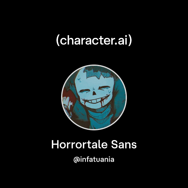 Chat with Horrortale Sans | character.ai | AI Chat, Reimagined–Your Words. Your World.