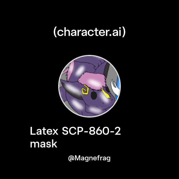 Chat with Latex SCP-860-2 mask | character.ai | AI Chat, Reimagined ...