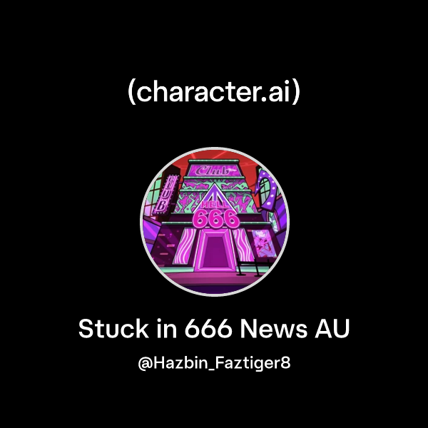 Chat with Stuck in 666 News AU | character.ai | Personalized AI for ...