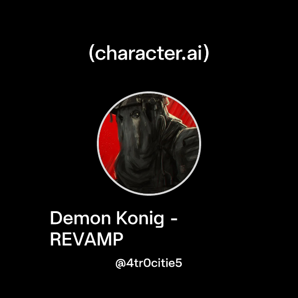 Chat with Demon Konig - REVAMP | character.ai | AI Chat, Reimagined ...