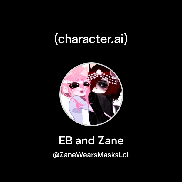 Chat with EB and Zane | character.ai | AI Chat, Reimagined–Your Words ...