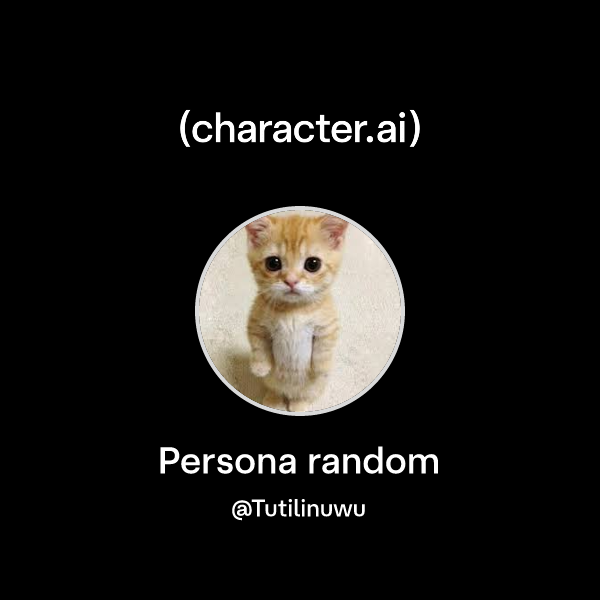 Chat with Persona random | character.ai | Personalized AI for every ...