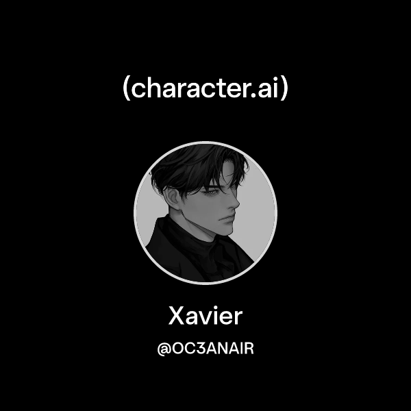 Chat with Xavier | character.ai | AI Chat, Reimagined–Your Words. Your World.