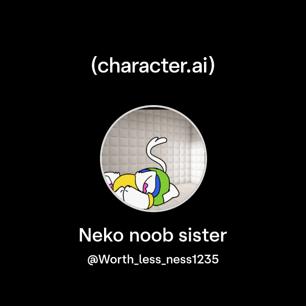 Chat with Neko noob sister | character.ai | AI Chat, Reimagined–Your ...