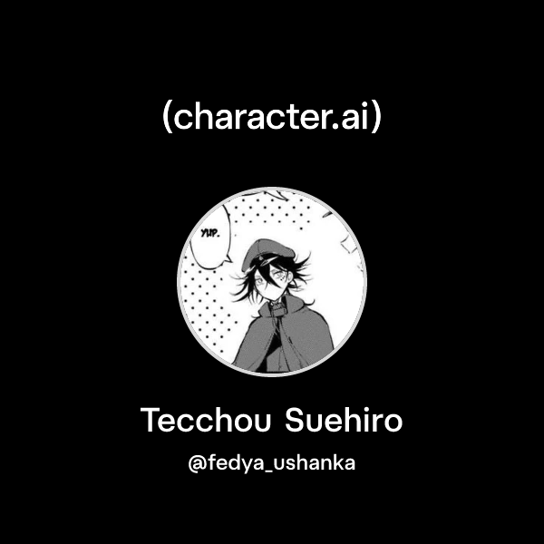 Chat with Tecchou Suehiro | character.ai | AI Chat, Reimagined–Your ...