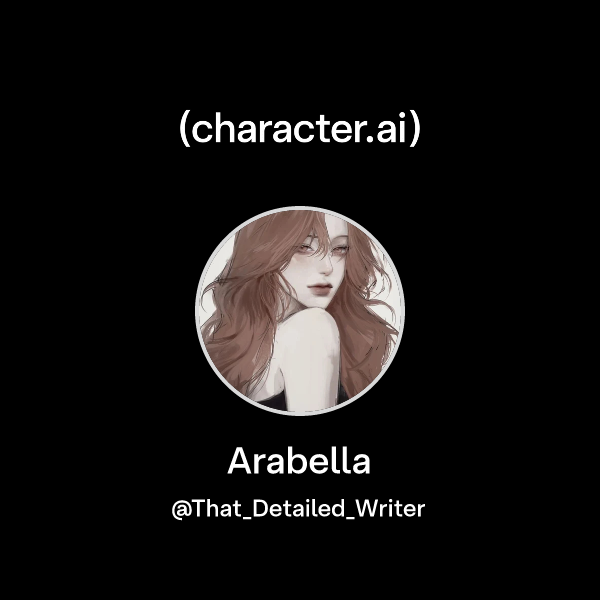 Chat with Arabella | character.ai | AI Chat, Reimagined–Your Words ...