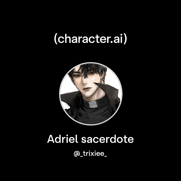 Chat with Adriel sacerdote | character.ai | AI Chat, Reimagined–Your ...