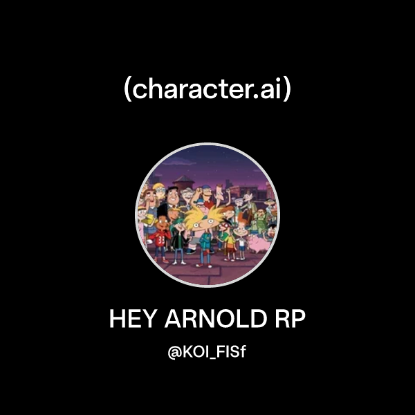 Chat with HEY ARNOLD RP | character.ai | AI Chat, Reimagined–Your Words ...