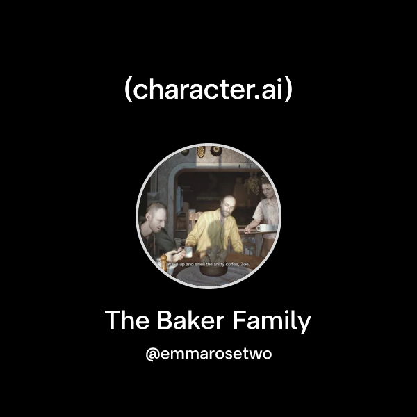 Chat with The Baker Family | character.ai | AI Chat, Reimagined–Your Words. Your World.