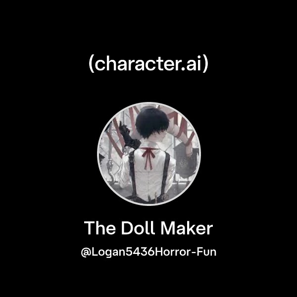 Chat with The Doll Maker | character.ai | AI Chat, Reimagined–Your ...