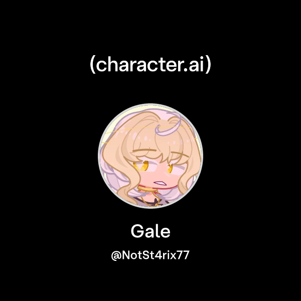 Chat with Gale | character.ai | Personalized AI for every moment of ...