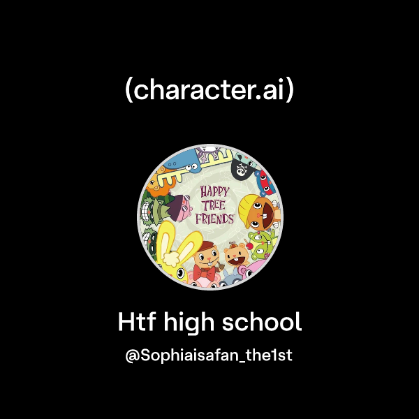 Chat with Htf high school | character.ai | AI Chat, Reimagined–Your ...