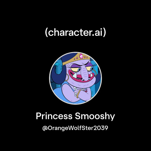 Chat with Princess Smooshy | character.ai | AI Chat, Reimagined–Your ...