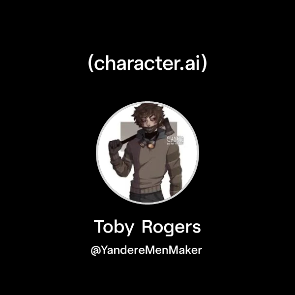 Chat with Toby Rogers | character.ai | AI Chat, Reimagined–Your Words ...