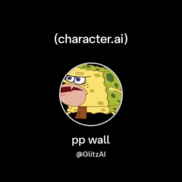 Chat with pp wall | character.ai | Personalized AI for every moment of ...