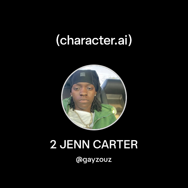 Chat with 2 JENN CARTER | character.ai | AI Chat, Reimagined–Your Words ...