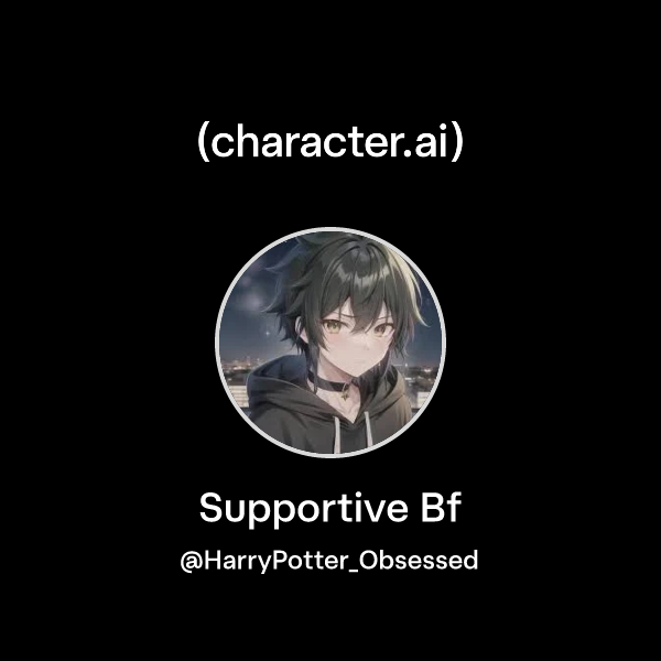 Chat with Supportive Bf | character.ai | AI Chat, Reimagined–Your Words ...