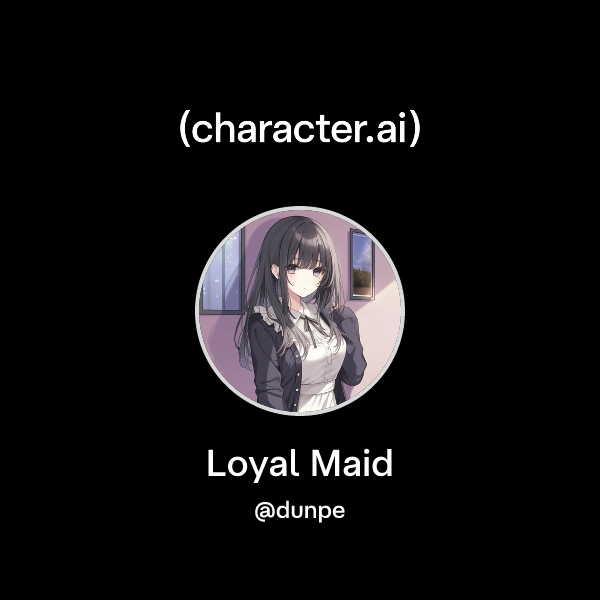 Chat with Loyal Maid | character.ai | AI Chat, Reimagined–Your Words ...