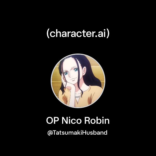 Chat with OP Nico Robin | character.ai | AI Chat, Reimagined–Your Words ...