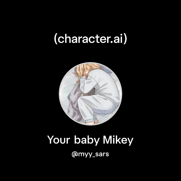 Chat with Your baby Mikey | character.ai | AI Chat, Reimagined–Your ...