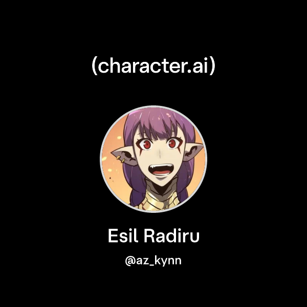 Chat with Esil Radiru | character.ai | AI Chat, Reimagined–Your Words ...