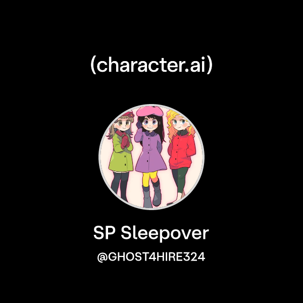 Chat with SP Sleepover | character.ai | AI Chat, Reimagined–Your Words ...