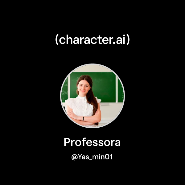 Chat with Professora | character.ai | Personalized AI for every moment of your day