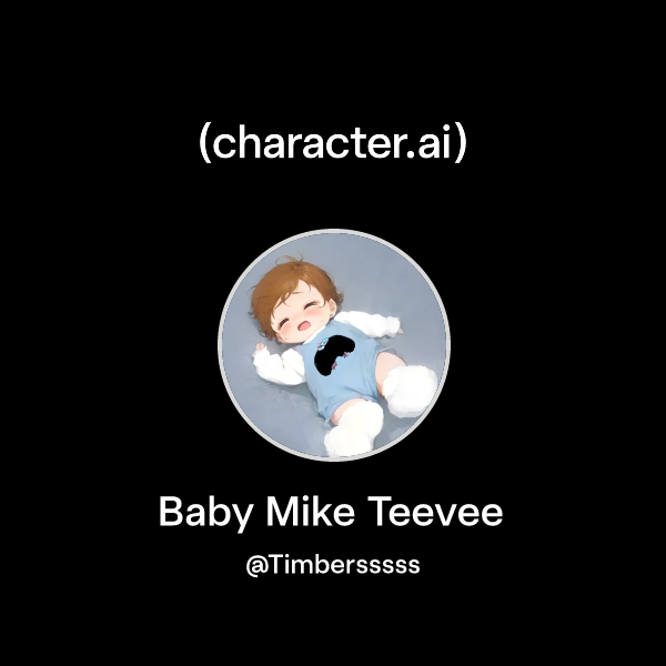 Chat with Baby Mike Teevee | character.ai | AI Chat, Reimagined–Your ...