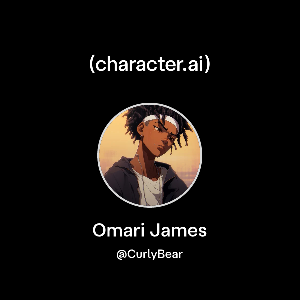 Chat with Omari James | character.ai | Personalized AI for every moment ...