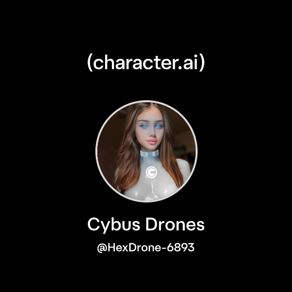 Chat with Cybus Drones | character.ai | AI Chat, Reimagined–Your Words. Your World.