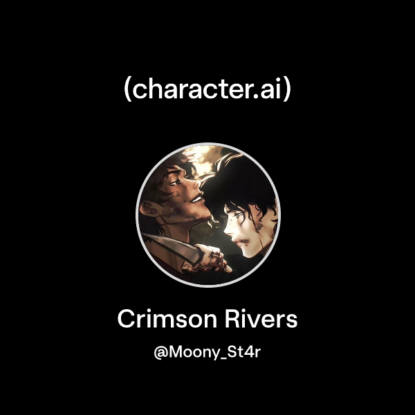 Chat with Crimson Rivers | character.ai | AI Chat, Reimagined–Your ...