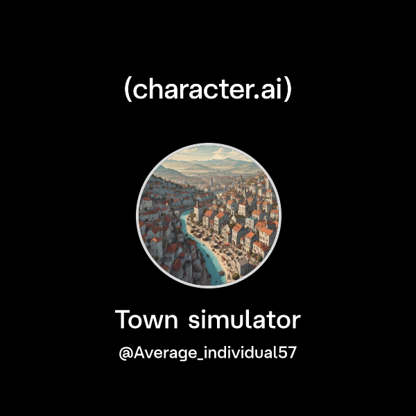 Chat with Town simulator | character.ai | Personalized AI for every ...