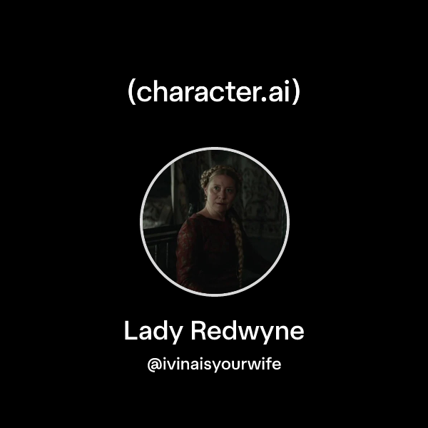 Chat with Lady Redwyne | character.ai | AI Chat, Reimagined–Your Words ...