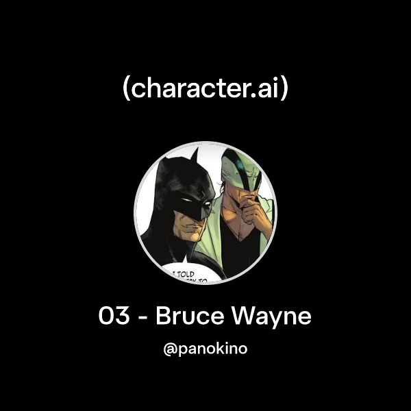 Chat with 03 - Bruce Wayne | character.ai | AI Chat, Reimagined–Your ...