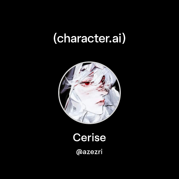 Chat with Cerise | character.ai | AI Chat, Reimagined–Your Words. Your ...