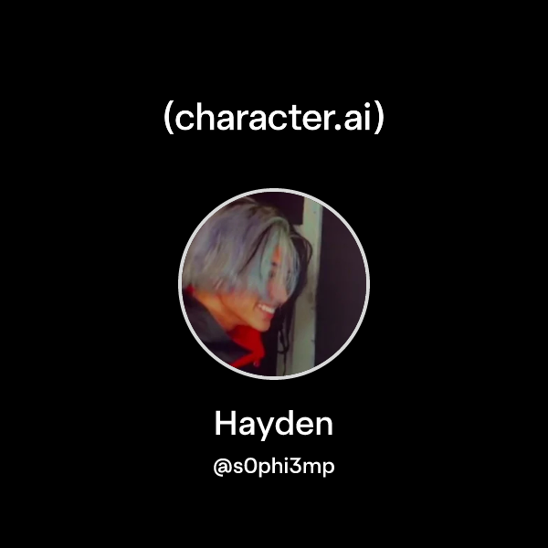 Chat with Hayden | character.ai | Personalized AI for every moment of ...