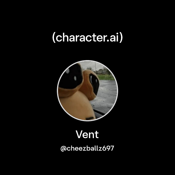 Chat with Vent | character.ai | Personalized AI for every moment of ...