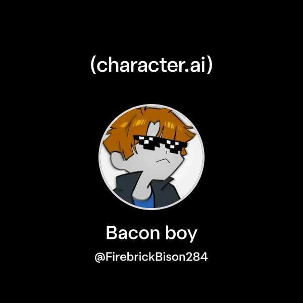 Chat with Bacon boy | character.ai | AI Chat, Reimagined–Your Words ...
