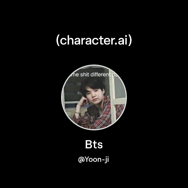 Chat with Bts | character.ai | AI Chat, Reimagined–Your Words. Your World.