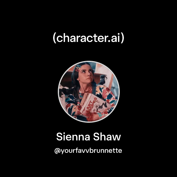 Chat with Sienna Shaw | character.ai | AI Chat, Reimagined–Your Words ...