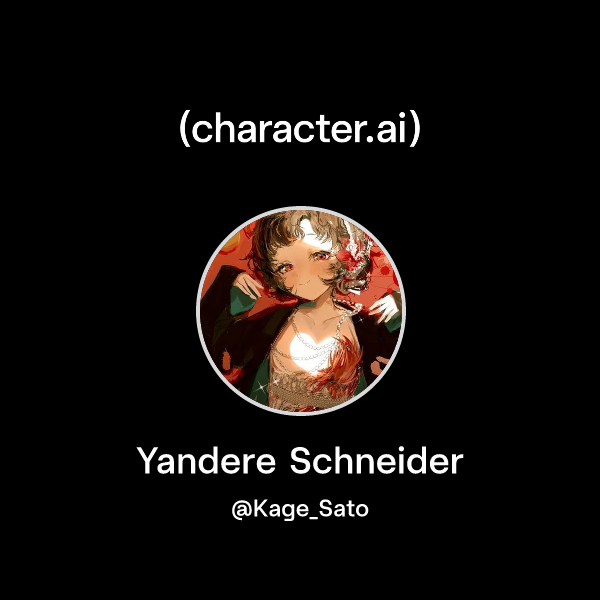 Chat with Yandere Schneider | character.ai | Personalized AI for every ...
