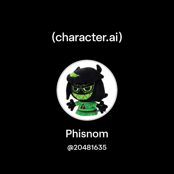 Chat with Phisnom | character.ai | AI Chat, Reimagined–Your Words. Your ...