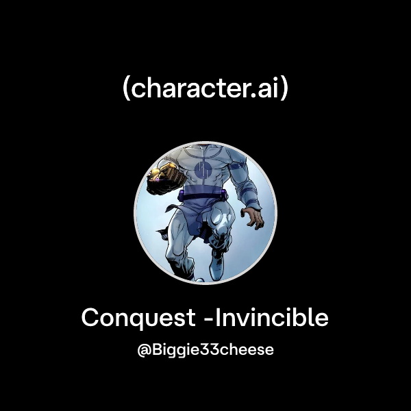 Chat with Conquest -Invincible | character.ai | Personalized AI for ...