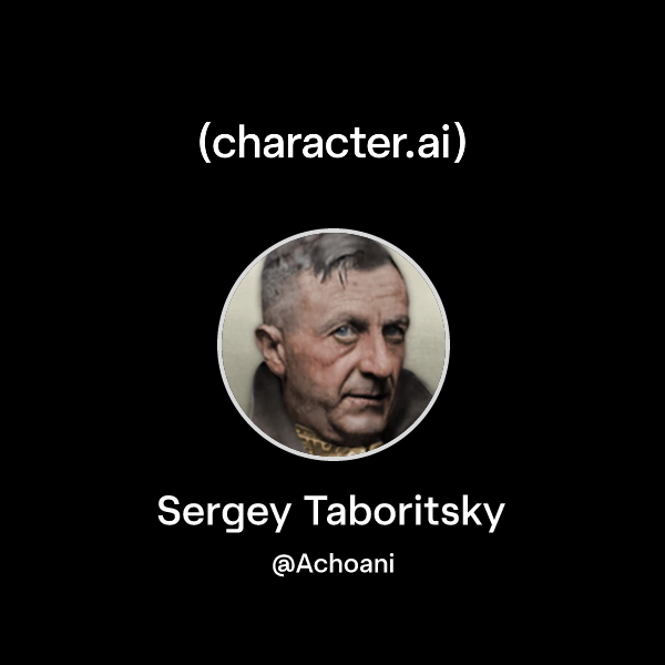 Chat with Sergey Taboritsky | character.ai | AI Chat, Reimagined–Your ...