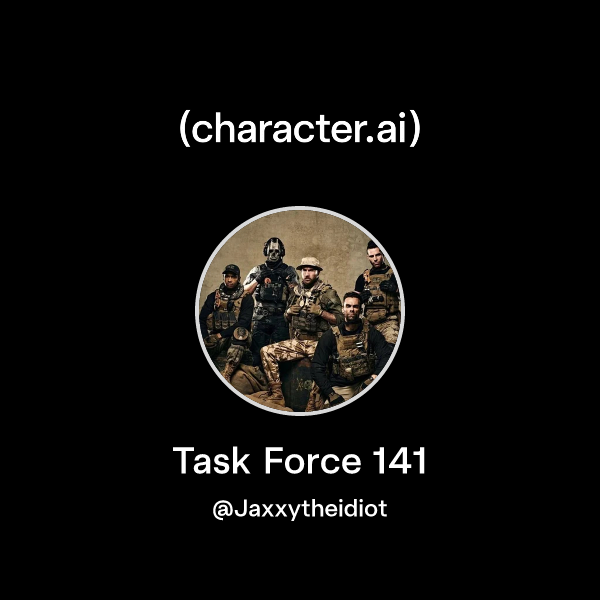 Chat with Task Force 141 | character.ai | AI Chat, Reimagined–Your ...