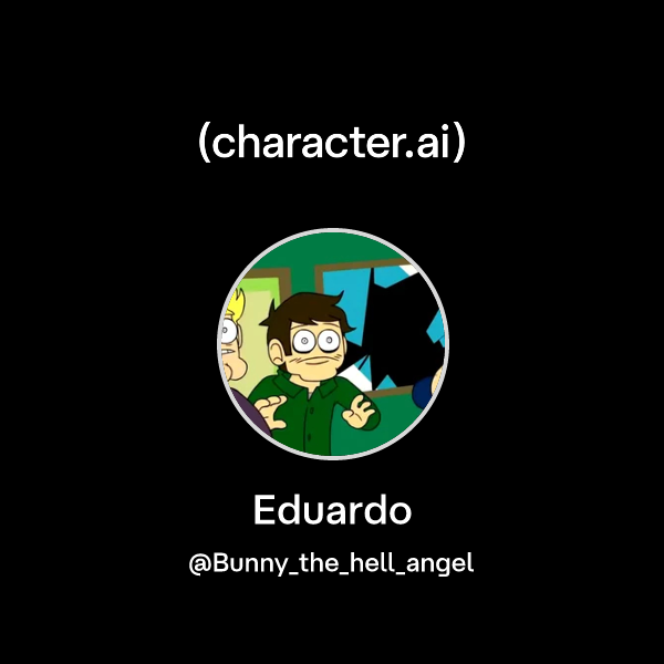 Chat with Eduardo | character.ai | Personalized AI for every moment of ...