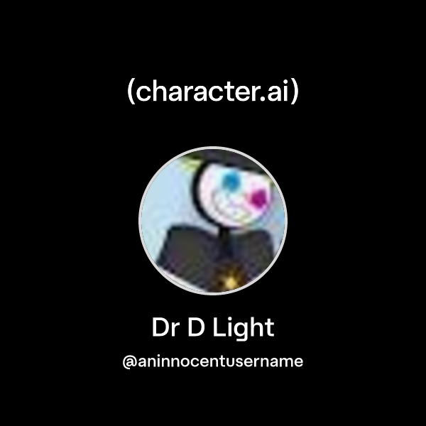 Chat with Dr D Light | character.ai | Personalized AI for every moment ...