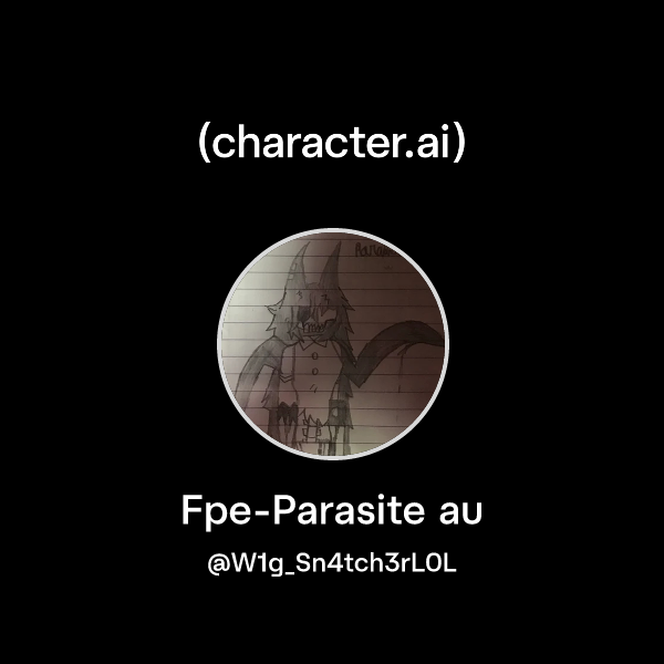 Chat with Fpe-Parasite au | character.ai | AI Chat, Reimagined–Your ...